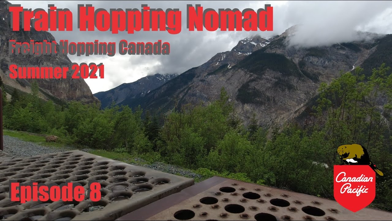 THN 11 - Freight Hopping Canada - Summer 2021 - Episode 8 - Lake Louise ...