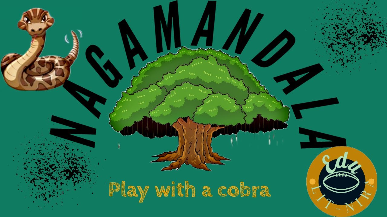 Nagamandala by Girish Karnad / Nagamandala - a play with cobra by ...