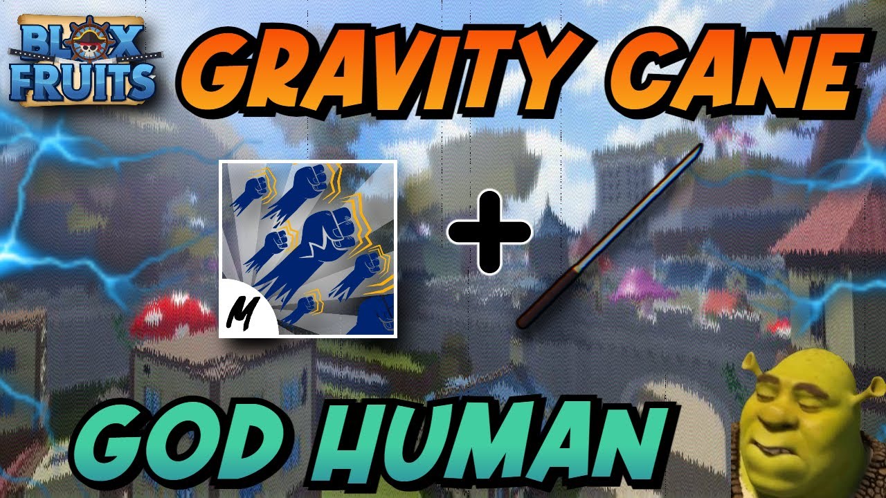 Ultimate Blox Fruits Combo: Gravity Cane + God Human Dominates! 💪🗡️ ...