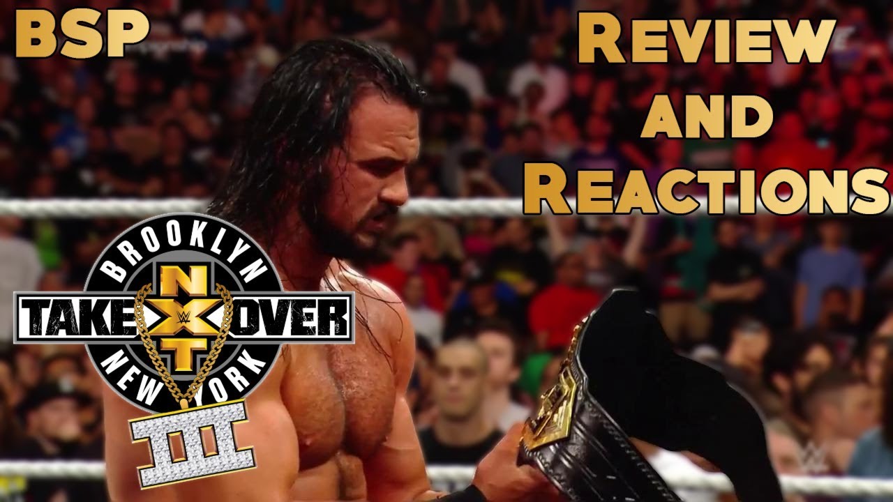 NXT Takeover Brooklyn III Full Show Review and Results :: Incredible ...