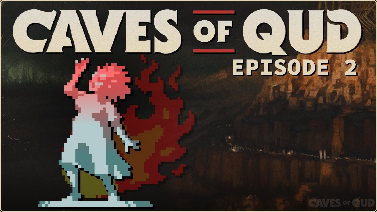 I CAST... SELF IMMOLATE!! ¦ Caves of Qud ¦ Episode 2 - YouTube