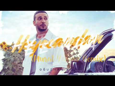 Oğuzhan Koç - Heyecandan (Murat Yılmaz Remix)