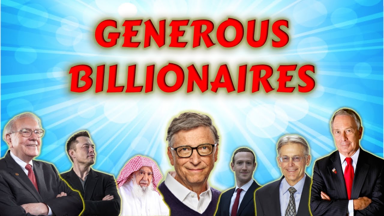 Top Most Generous Billionaires Giving up Their Fortunes - AMAZING ...