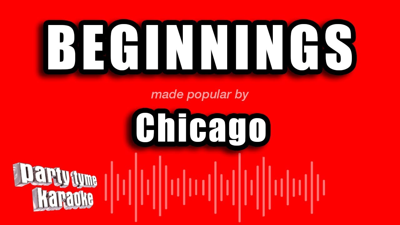 Chicago - Beginnings (Karaoke Version) - YouTube