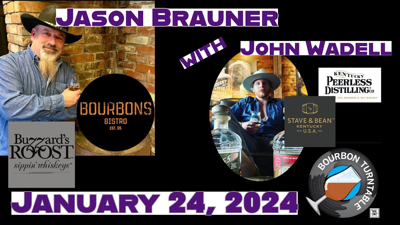 Bourbon Turntable: Jason Brauner with John Wadell (2024-04) - YouTube