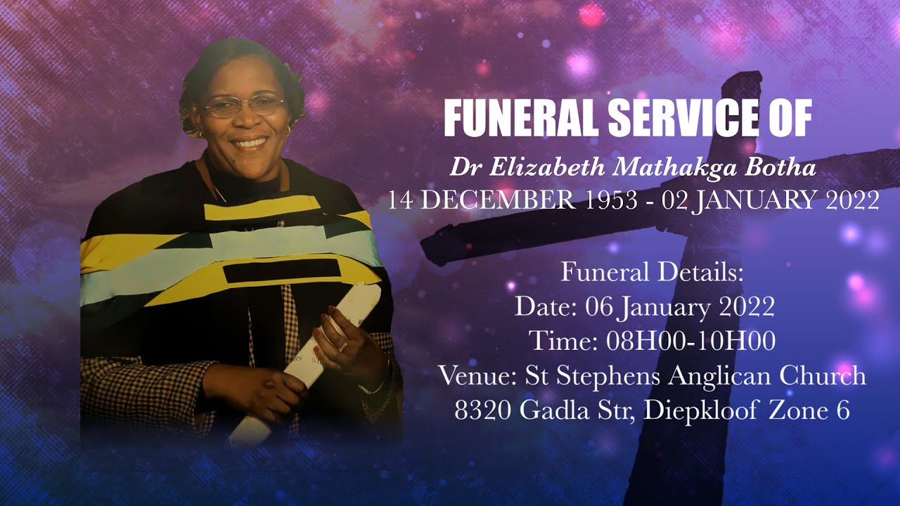 FUNERAL Of the late Dr Elizabeth Mathakga Botha - YouTube