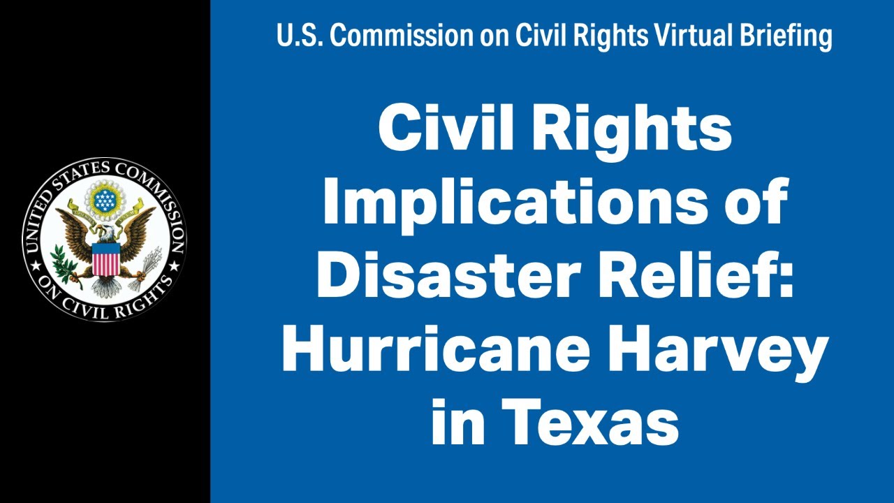 Civil Rights Implications of Disaster Relief: Hurricane Harvey in Texas ...