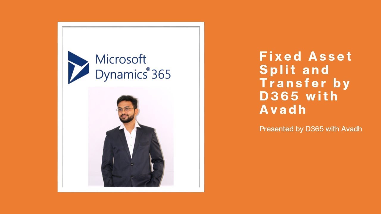 Fixed Asset Split & Transfer (Part-6) Dynamics 365 Finance and ...