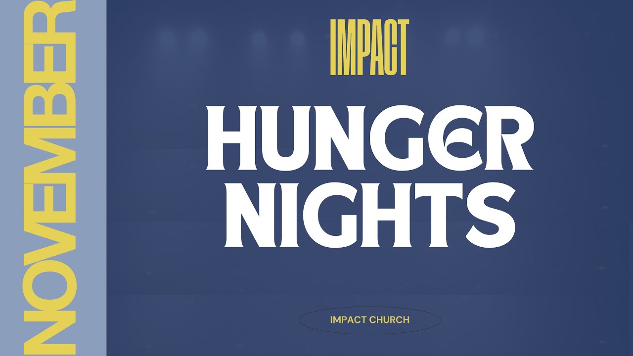 November Hunger Night | Impact Church | 11.01.24 - YouTube