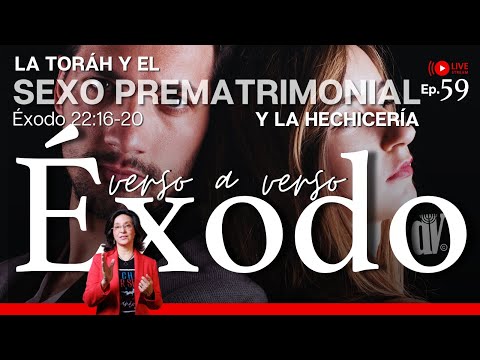 [#59] Las RELACIONES 🔥 Pre-matrimoniales y la HECHICERÍA 🚫en la Toráh Éxodo 22:16-20