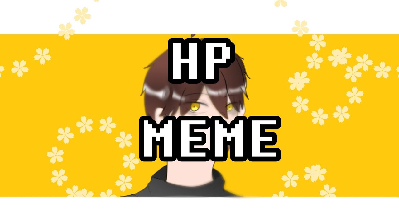 HP Meme || Animated || Special Subscriber 91!! (⁠ ⁠•⁠ᴗ⁠•⁠ ⁠)⁠ - YouTube