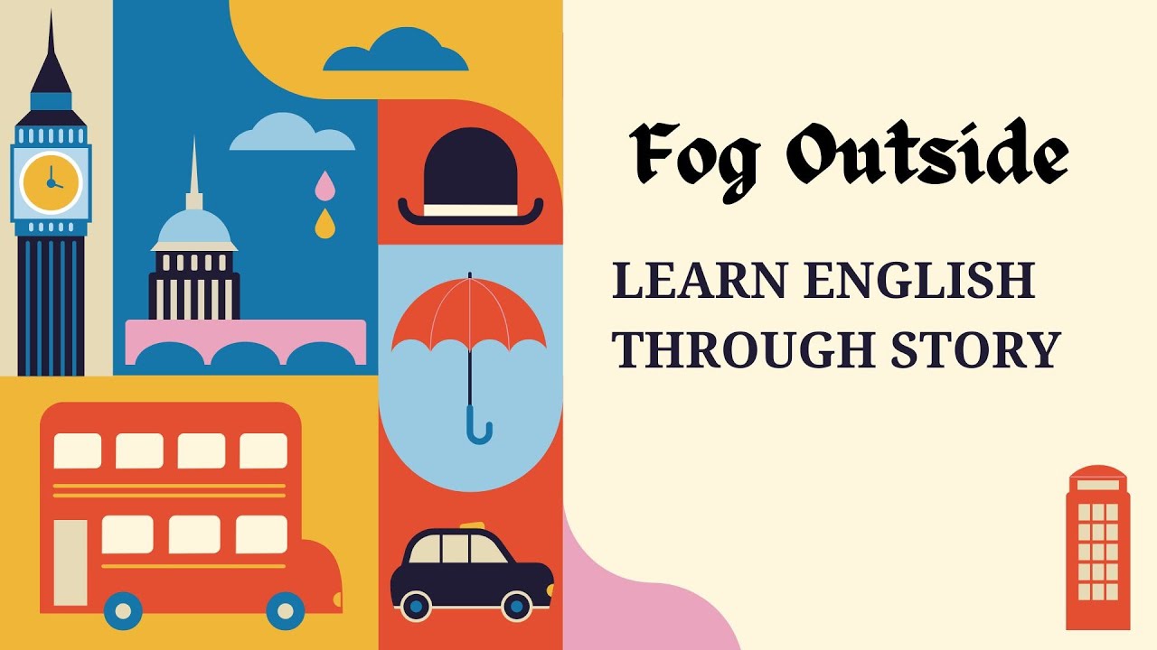Fog Outside I Learn English through Story I Improve English Skills I ...