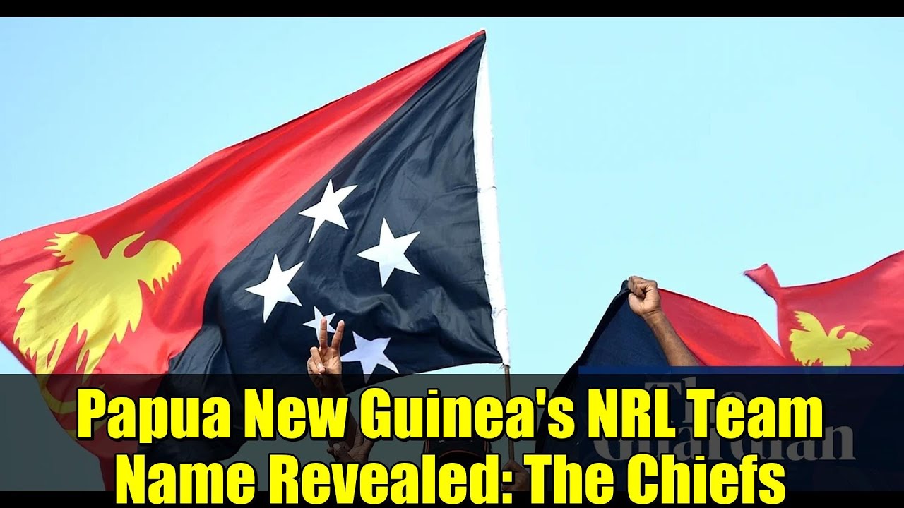 Papua New Guinea's NRL Team Name Revealed: The Chiefs - YouTube