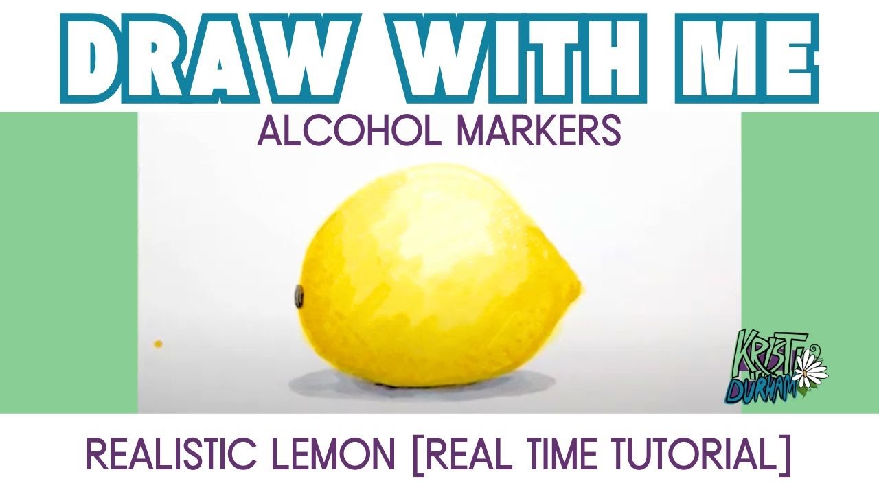 Draw a Realistic Lemon With Me Using Alcohol Markers [Step By Step ...