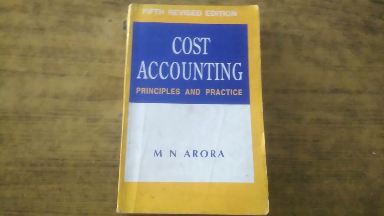 Book 📚 Review :- Cost Accounting Principles and Practice - M.N Arora ...