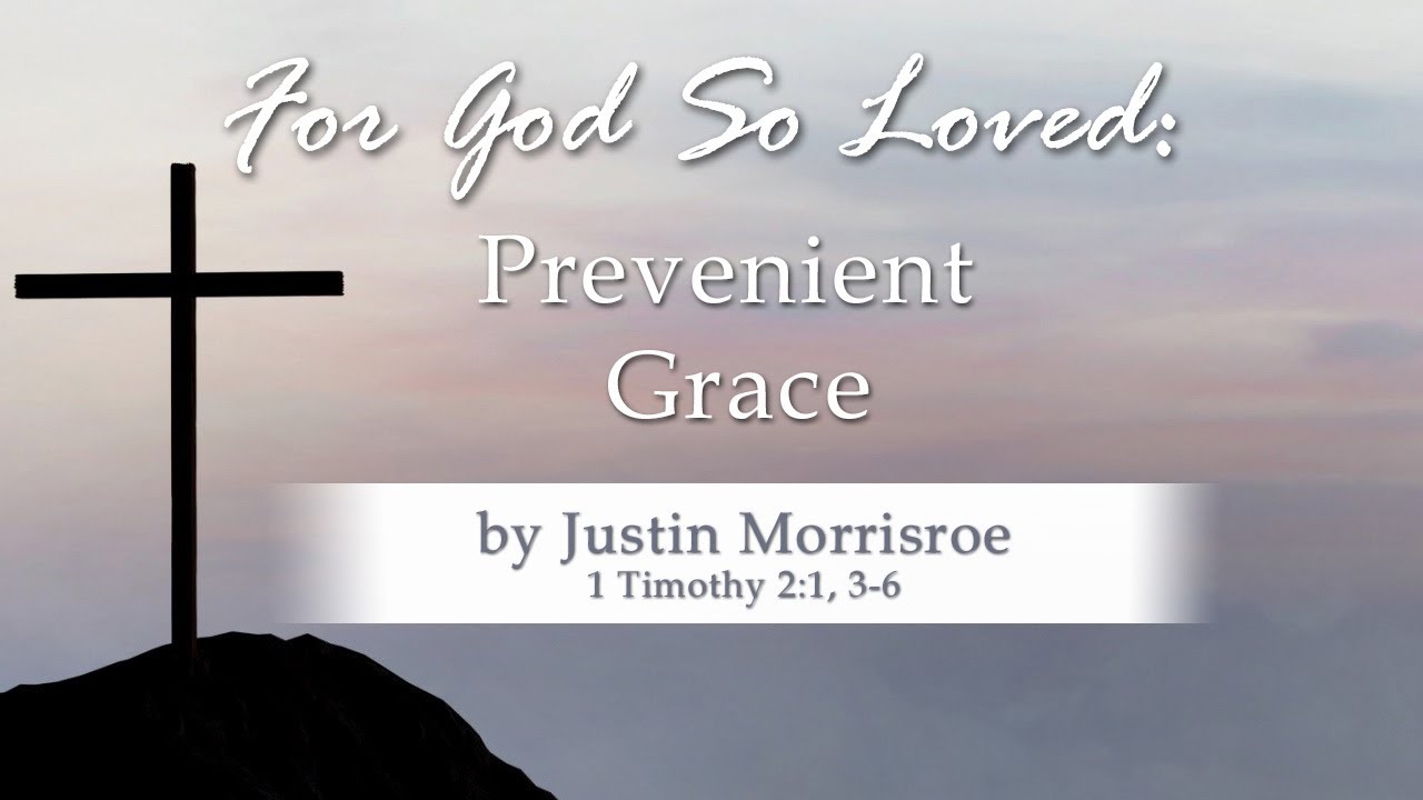 "For God So Loved: Prevenient Grace" | Sermons Online | June 11, 2023 ...