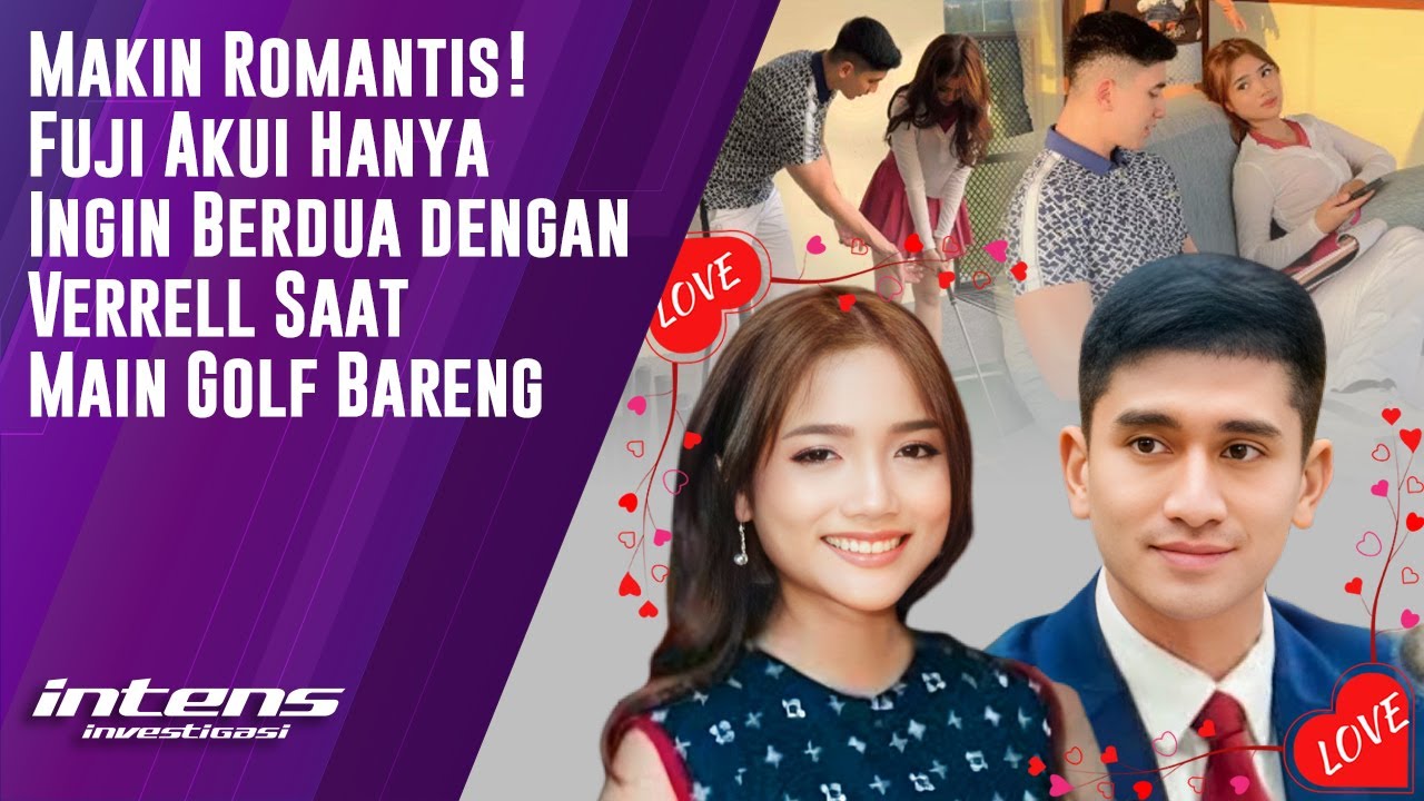 Fuji Akui Ingin Berdua Dulu Dengan Verrell Saat Main Golf | Intens ...