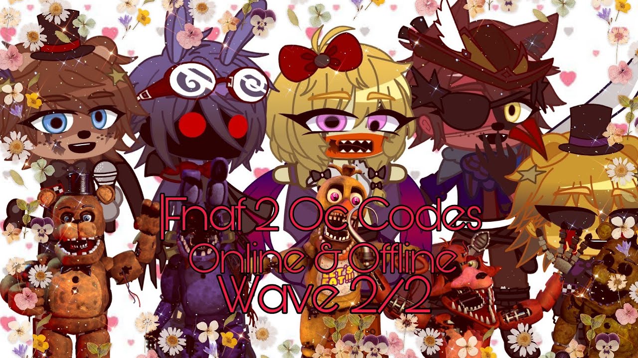 | Fnaf 2 Oc Codes | Online & Offline | Continuação Da Parte 2 ...