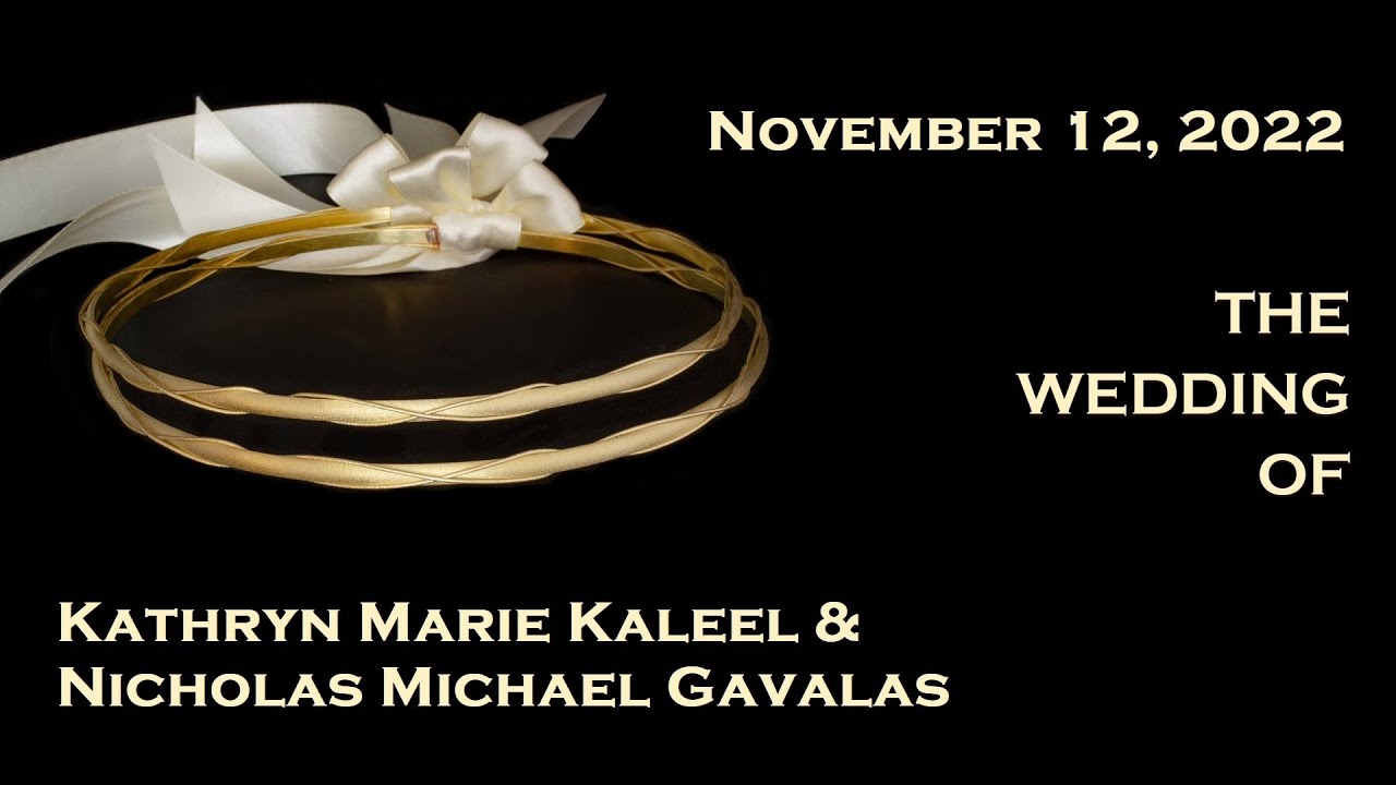 The Wedding of Kathryn Marie Kaleel & Nicholas Michael Gavalas ...