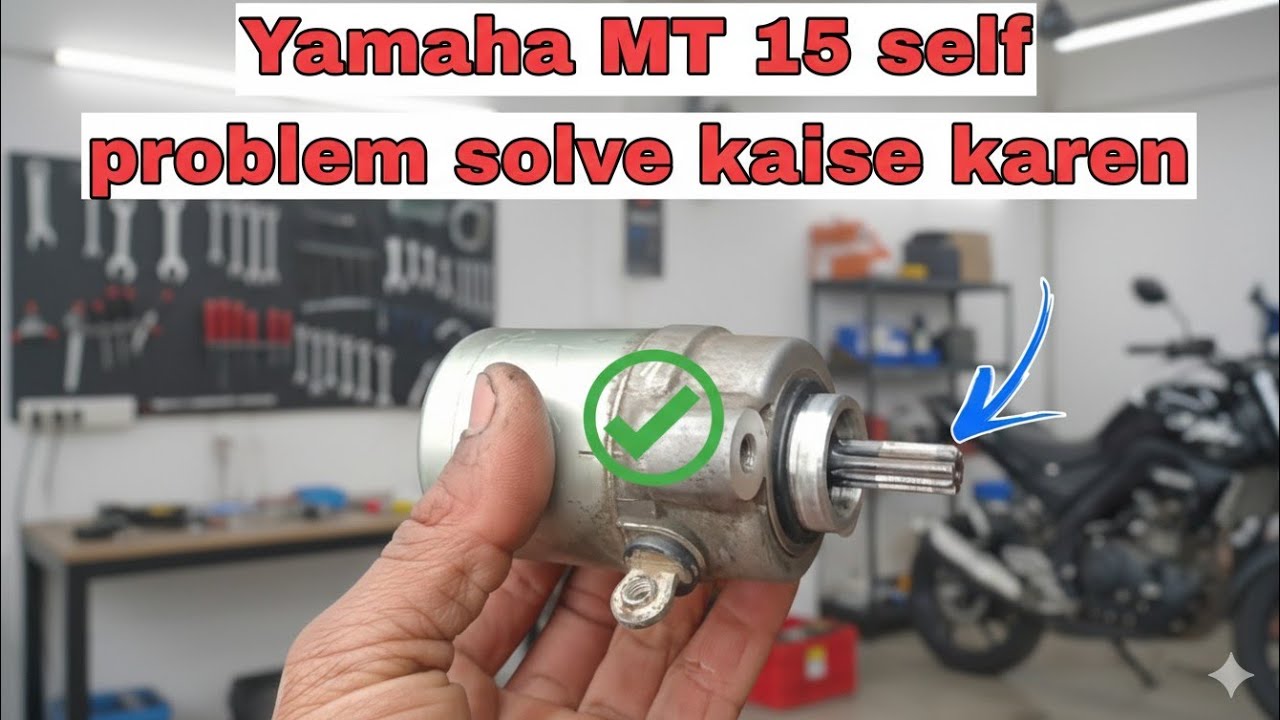 yamaha mt 15 self start problem kaise Sahi Karen @rkautoservice9320 # ...