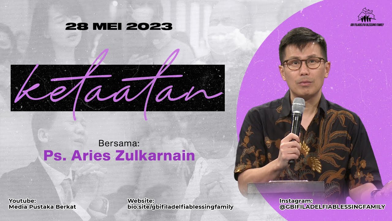 Ibadah Minggu, 28 Mei 2023 | Ps. Aries Zulkarnain - Ketaatan - YouTube