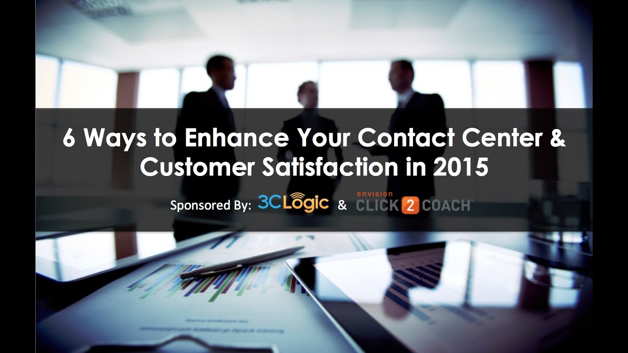 6 Ways to Enhance Your Contact Center & Customer Satisfaction in 2015 ...
