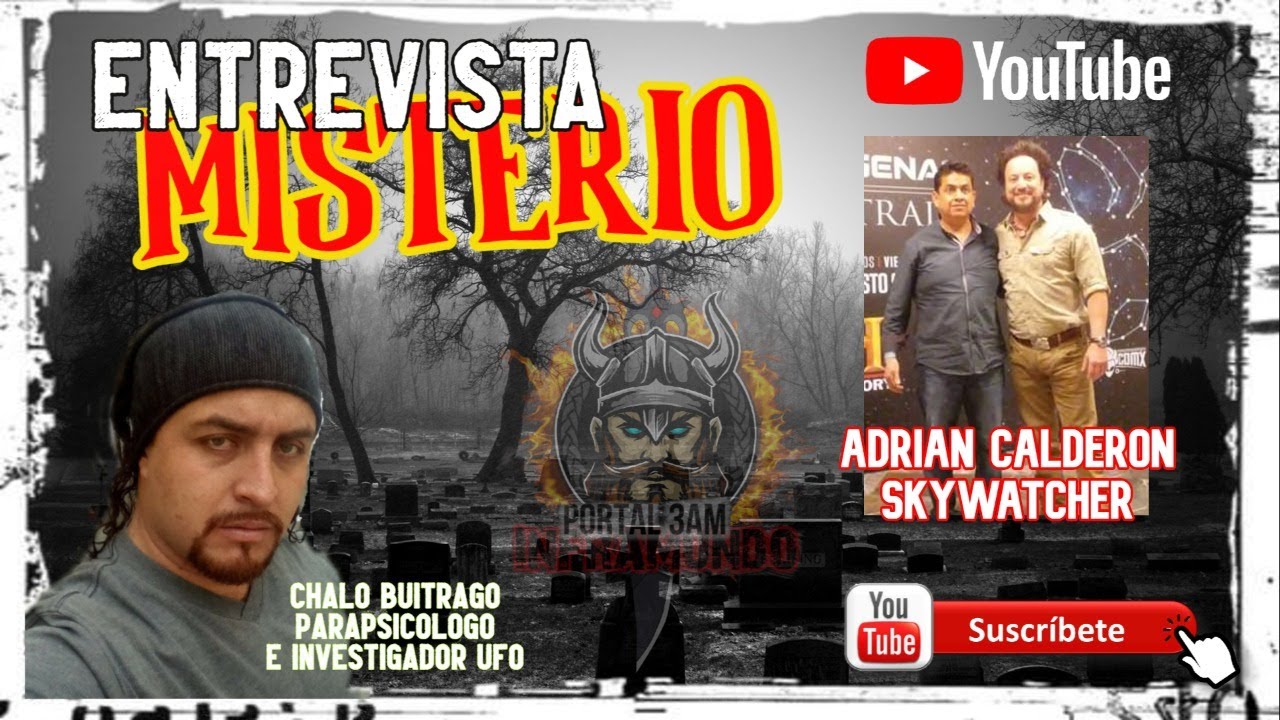 ADRIAN CALDERON | Entrevista Misterio | portal 3am inframundo - YouTube