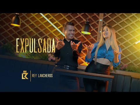 Expulsada - Rey Lancheros (Video Oficial)