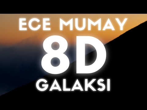 Ece Mumay - Galaksi(8D SES / AUDIO)