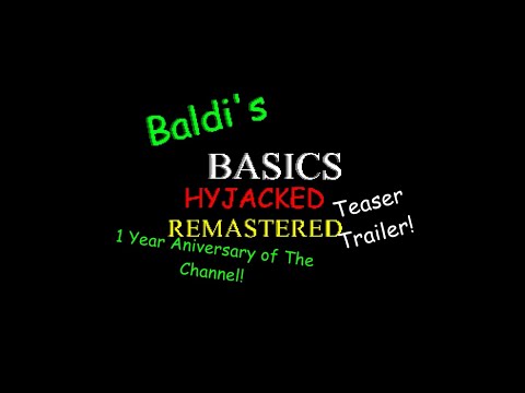 Baldi's Basics Hijacked Remastered Teaser Trailer | 1 Year Aniversary ...