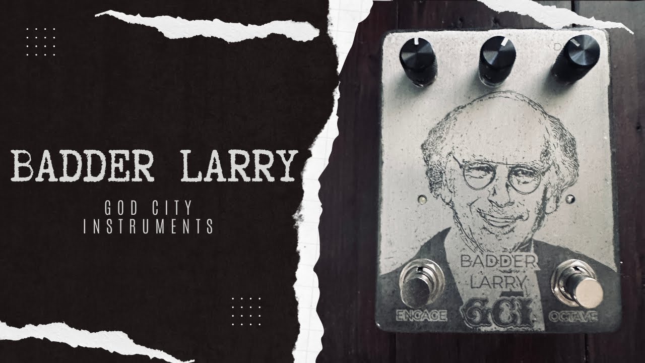 God City Instruments Badder Larry Demo - YouTube