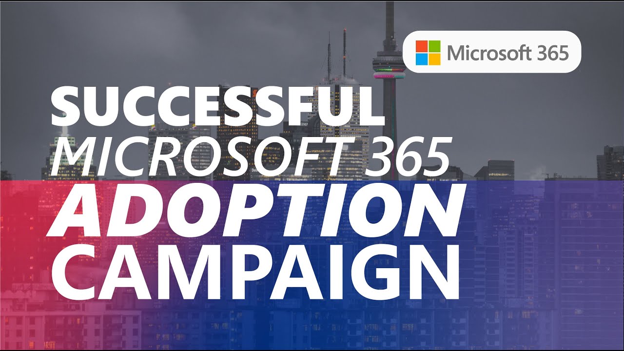 How to plan for a successful Microsoft 365 adoption campaign | Webinar ...