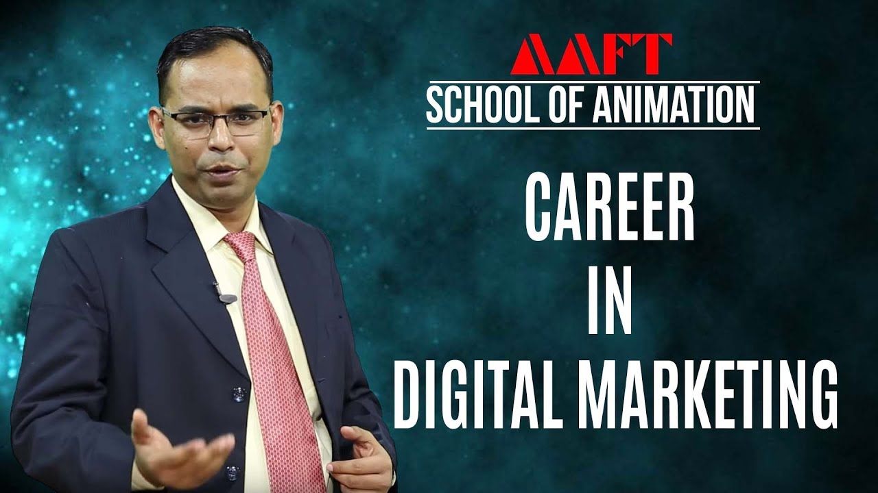 Career in Digital Marketing | AAFT School of Animation | AAFT ...