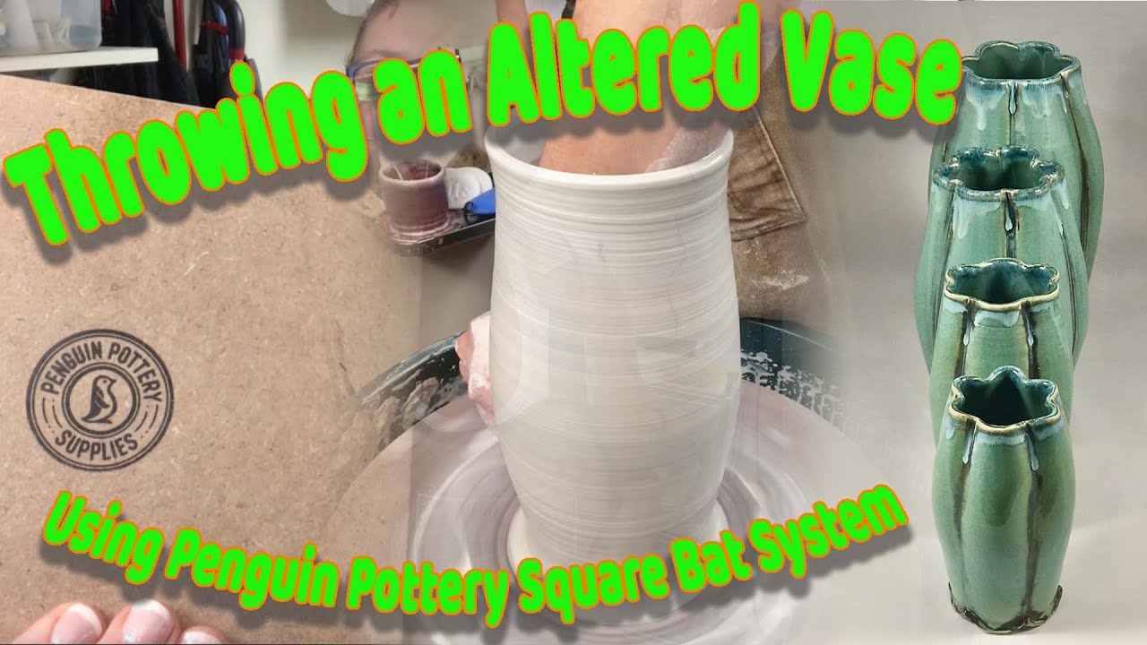 Throwing And Altering an Organic Vase on the Square Bat System from ...