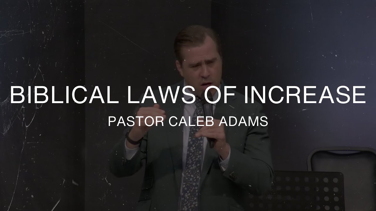 Biblical Laws Of Increase - Pastor Caleb Adams - May 3, 2023 - YouTube