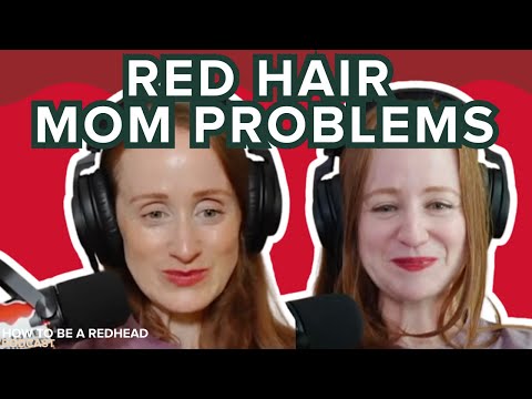 Red Hair Mom Problems | Reddit Stories on Raising Redheads | How to be a Redhead Podcast