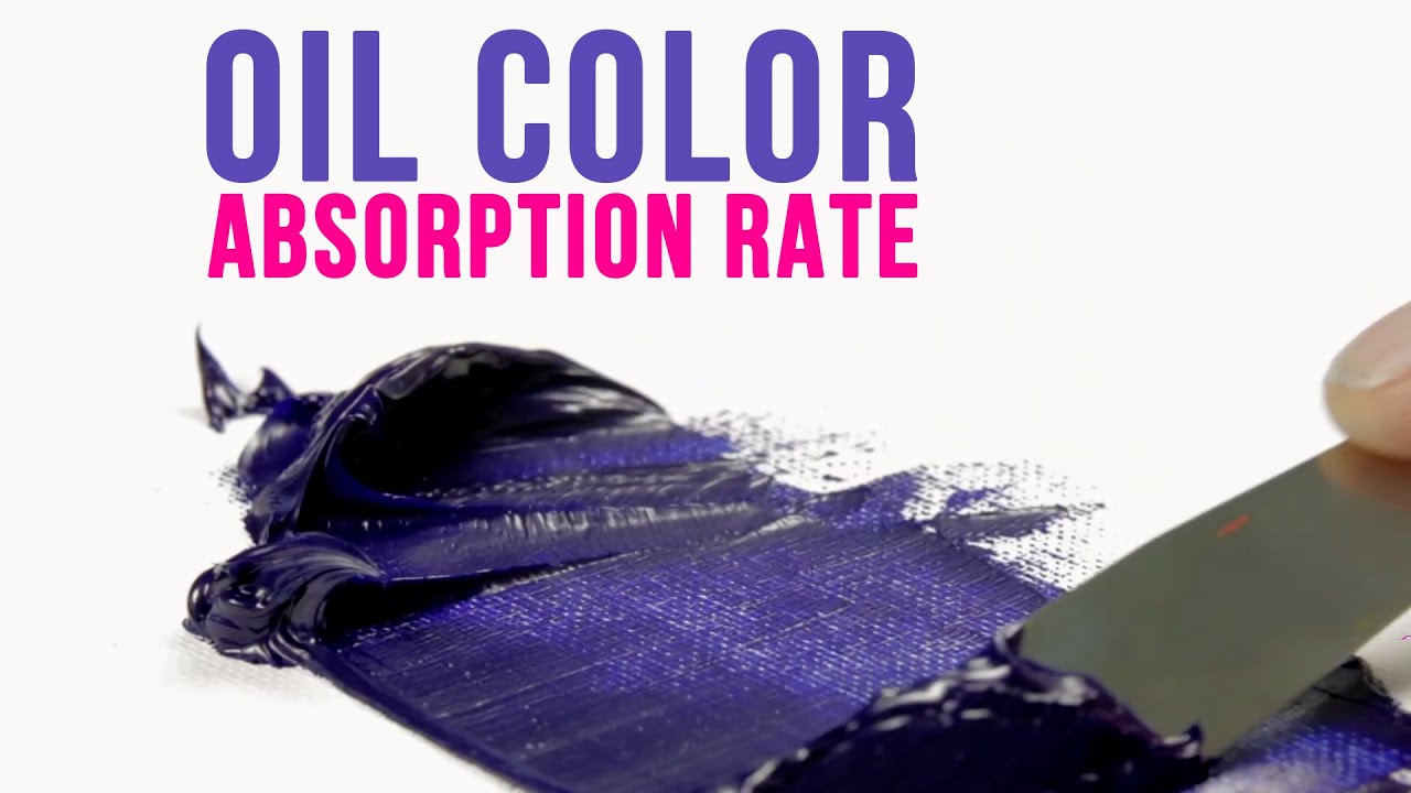 Tutorial : Oil Color Absorption Rate - YouTube