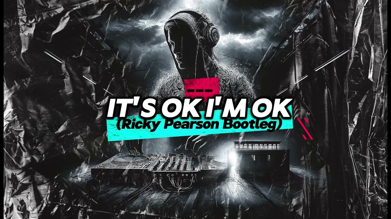 IT's OK I'M OK - (Ricky Pearson Bootleg) - YouTube