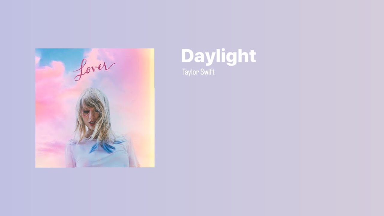 Taylor Swift - Daylight (Lyrics) - YouTube