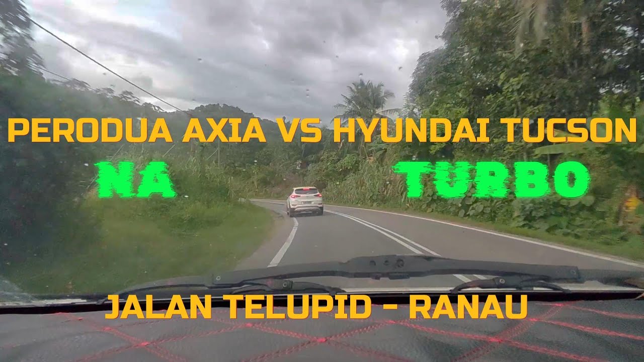 Jalan Telupid - Ranau (Reupload) VS Hyundai Tucson 1.6 Turbo - YouTube