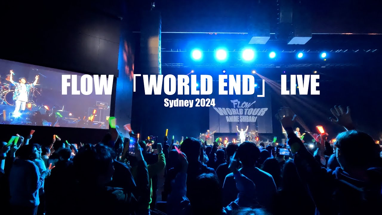 FLOW「WORLD END」LIVE at SYDNEY - FLOW WORLD TOUR 2024 - YouTube