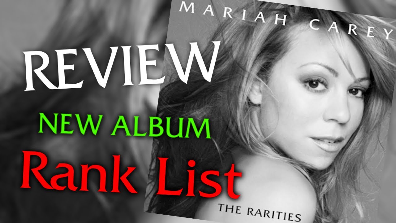 "The Rarities" RANKING OF TRACKS ( Album Review , New Album by Mariah ...