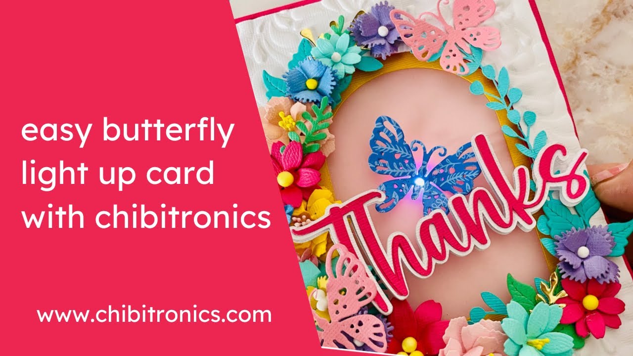 Chibitronics Light Up Butterfly Card Tutorial Beginner Friendly! - YouTube