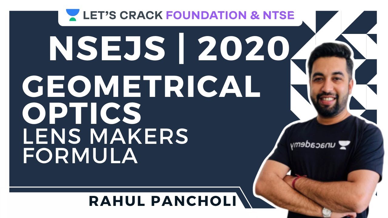 Geometrical Optics-Lens makers formula | Physics | NSEJS 2020 | Rahul ...