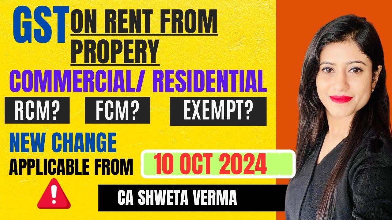 🚨New Change in GST | RCM | GST on Rent | Residential and Commercial ...