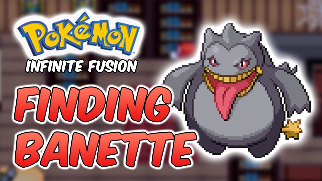 How to get Banette (Massive Jump Scare) - Pokemon Infinite Fusion - YouTube