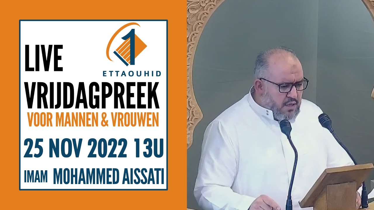 LIVE Vrijdagpreek [Arabisch & Nederlands] - 25 nov 2022 - Centrum ...