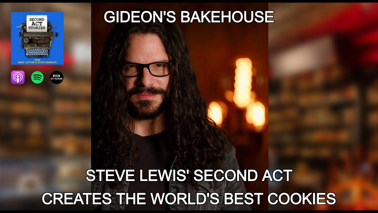 Steve Lewis (Gideon's Bakehouse): A Second Act Creates the World's Best ...