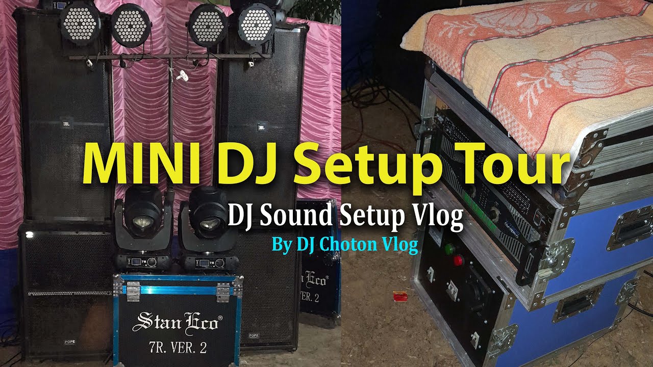 Mini DJ Sound Setup Tour | dj setup vlog | সামান্য Setup দিয়ে DJ ...