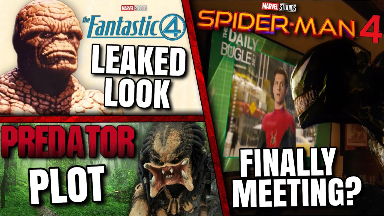 Spider-Man 4 Update, Fantastic Four Thing Leaked Look, New Predator ...